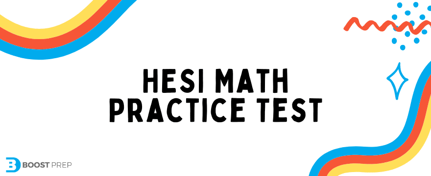 HESI Math Practice Test BoostPrep