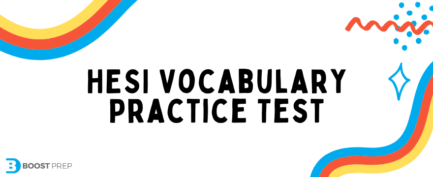 Free HESI Vocabulary Practice Test | BoostPrep