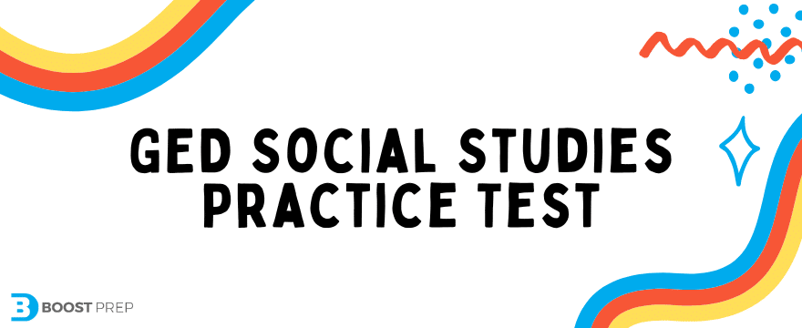 Free GED Social Studies Practice Test | BoostPrep